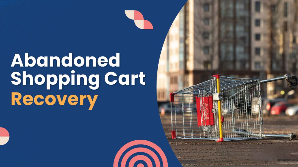 How To Recover Abandoned Shopping Carts - Blog