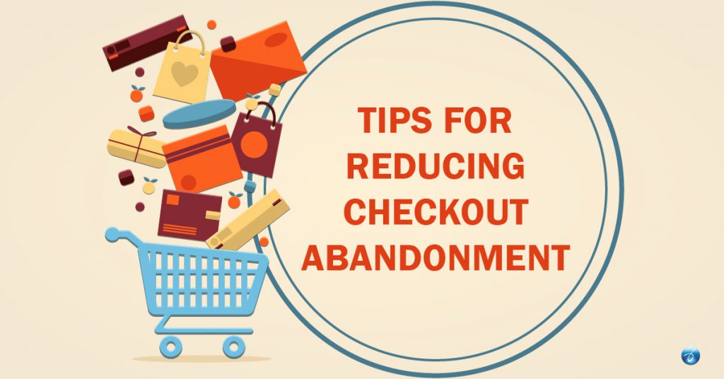 Tips for Reducing Checkout Abandonment - Blog
