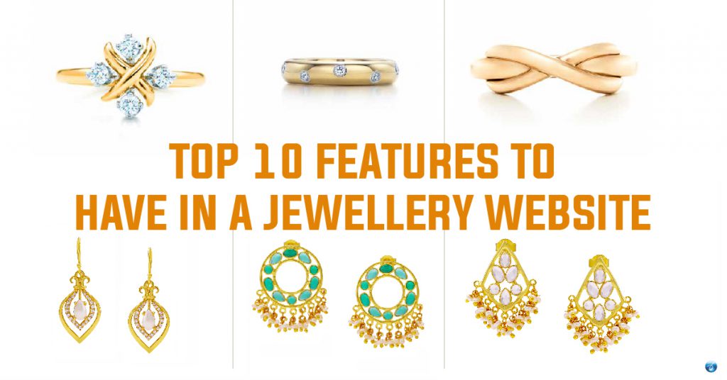 Top 10 Features to have in a Jewellery Website - Blog