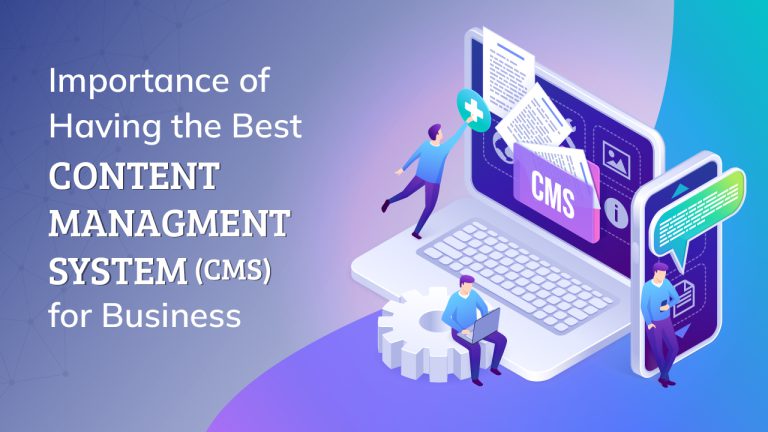 Benefits of Using Content Management Software- Best CMS 2023