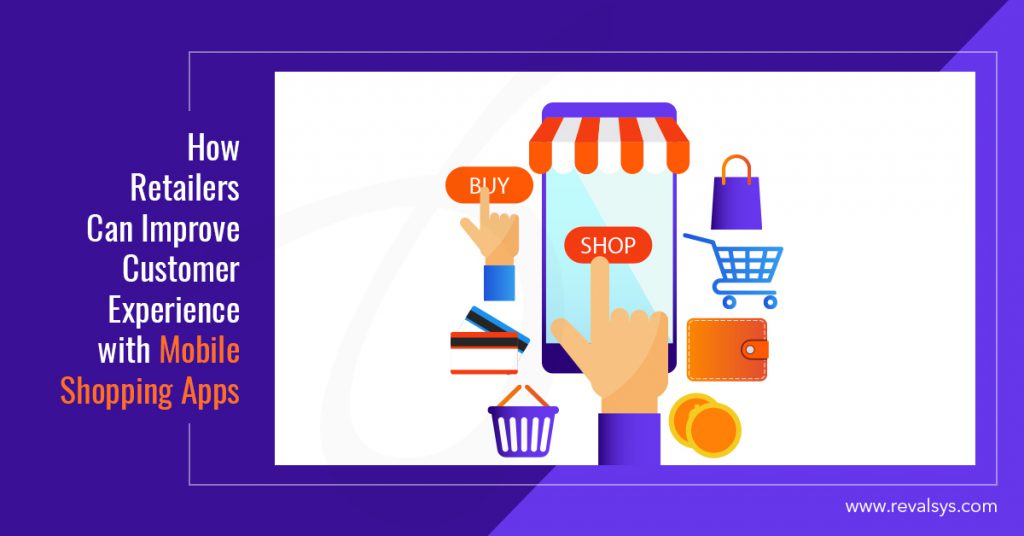 How Retailers Can Improve Customer Experience with Mobile Shopping Apps ...