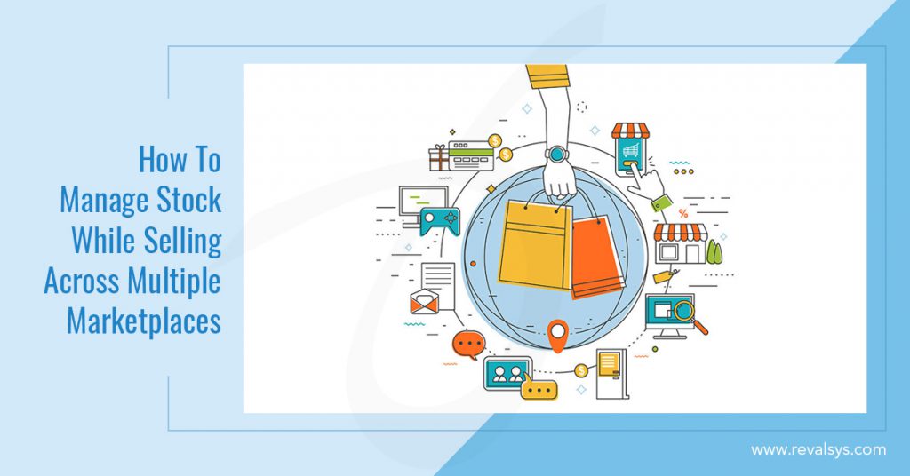 How To Manage Stock While Selling Across Multiple Marketplaces - Blog