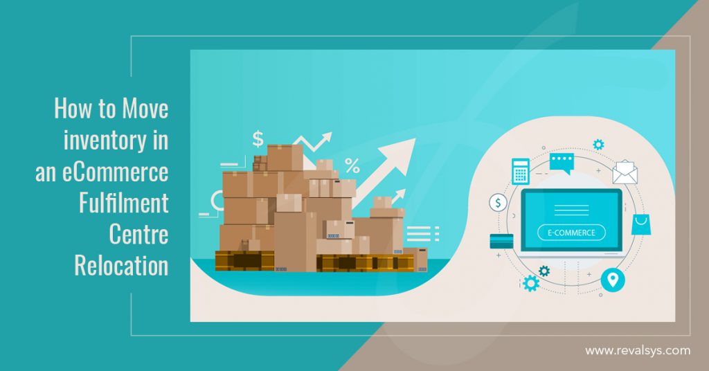 How to Move inventory in an eCommerce Fulfilment Centre Relocation - Blog