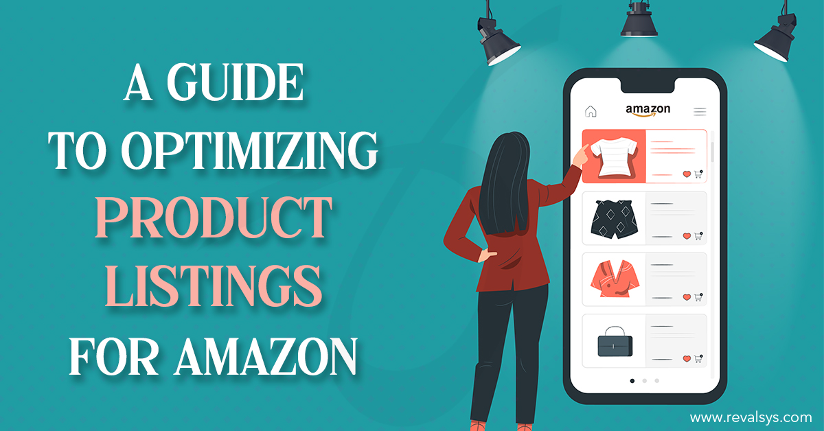 A Guide To Optimizing Product Listings For Amazon – Blog