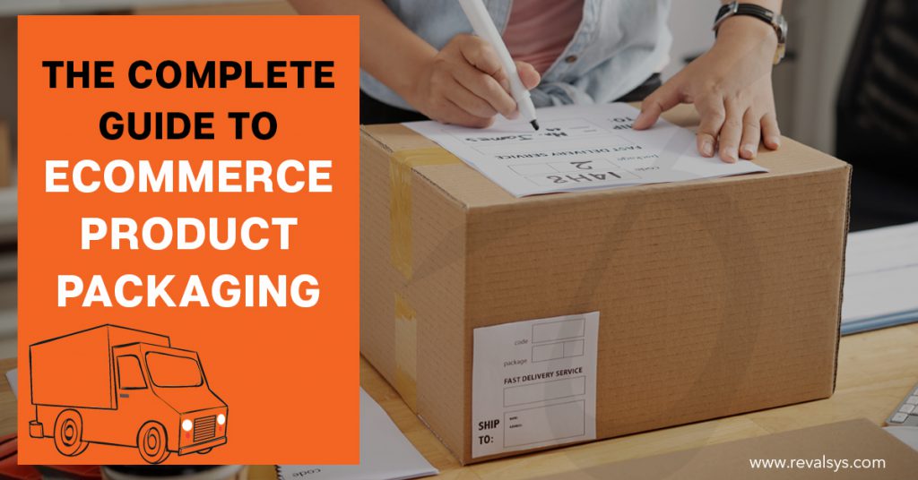 The Complete Guide To Ecommerce Product Packaging - Blog