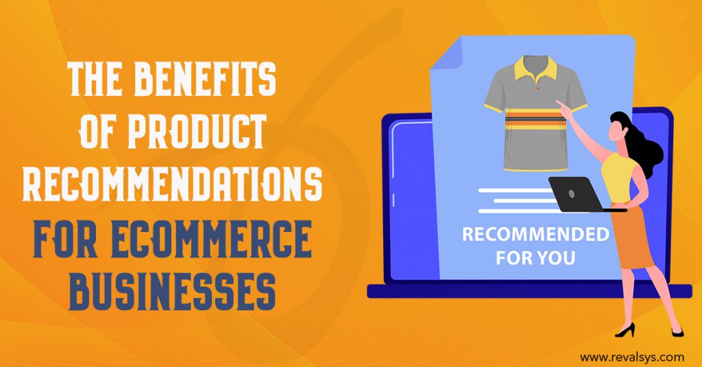 The Benefits Of Product Recommendations For Your Ecommerce Business - Blog