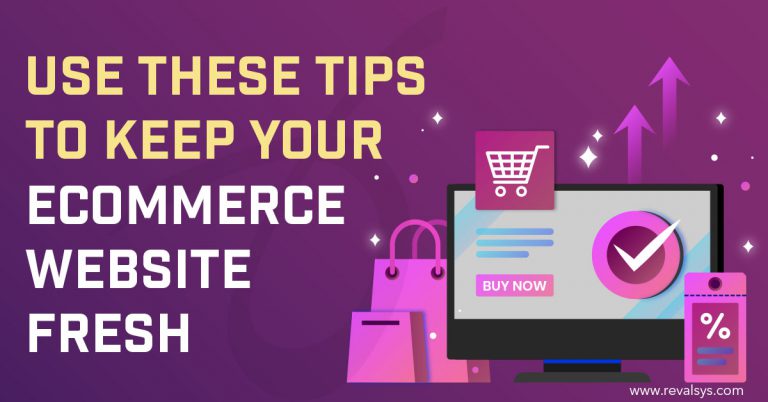 Use These Tips To Keep Your Ecommerce Website Fresh - Blog
