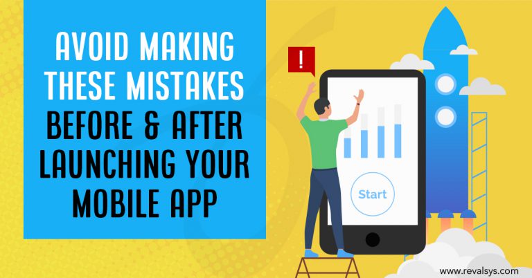Mistakes You Should Avoid Before And After You Launch A Mobile App Blog