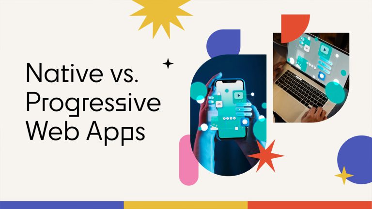 Native App vs Progressive Web Apps: Best option for business