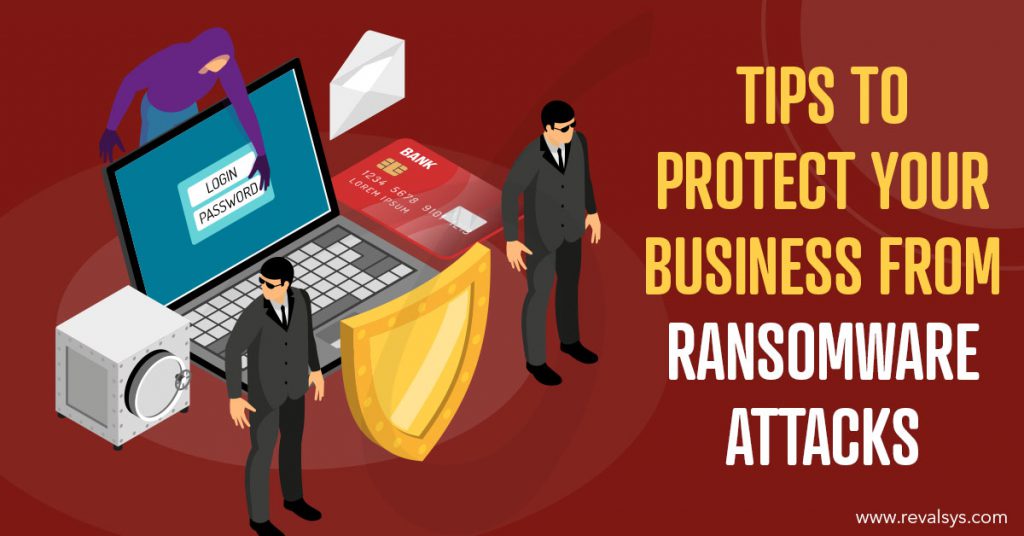 Tips You Can Use To Protect Your Business From Ransomware Attacks - Blog